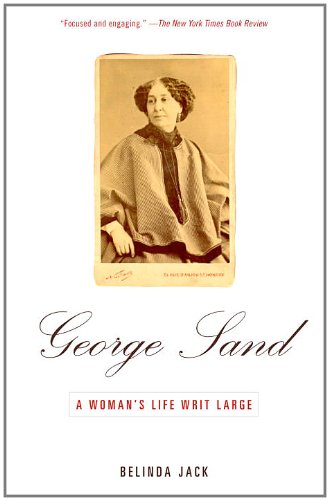 Amazon.com: George Sand: A Woman's Life Writ Large eBook : Jack ...