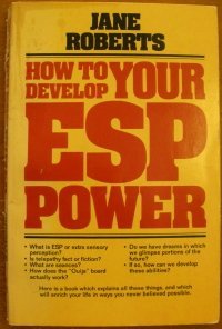 Amazon.com: How to Develop Your ESP Power: 9780671494063: Jane Roberts ...