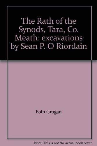 The Rath of the Synods, Tara, Co. Meath: excavations by Sean P. O ...