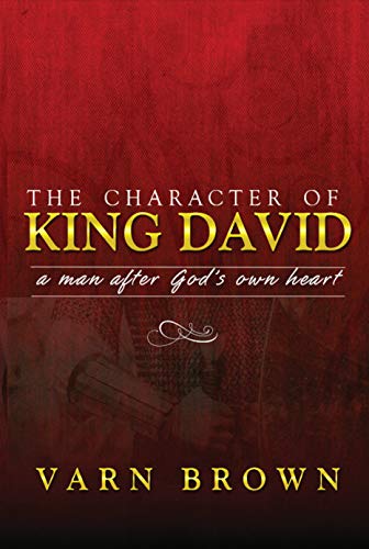 The Character Of King David (The Character Of King David Duology Book 1 ...