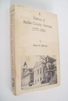 History of Burke County, Georgia... book by Albert M. Hillhouse