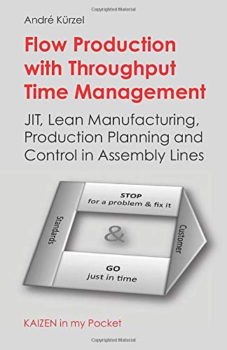 Buy Flow Production with Throughput Time Management: JIT, Lean ...