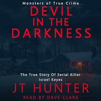 Amazon.com: Devil in the Darkness: The True Story of Serial Killer Israel Keyes (Audible Audio ...