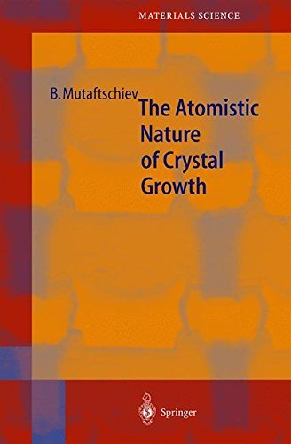The Atomistic Nature of Crystal Growth (Springer Series in Materials ...