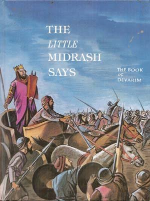 The Little Midrash Says: The Book Of Devarim: Rabbi Moshe Weissman ...