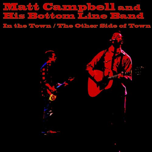 Amazon MusicでMatt Campbell and His Bottom Line BandのIn the Town / The ...