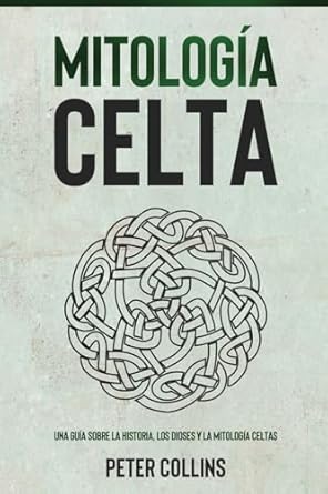 Mitología Celta: Una guía sobre la historia, los dioses y la mitología ...