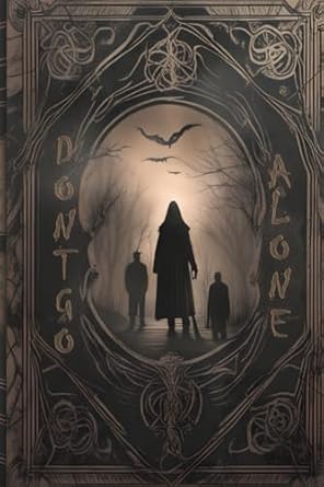 Amazon.com: Don't Go Alone: A Novel: 9798859509836: Jay, Villain: Books