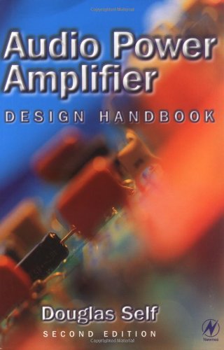 Audio Power Amplifier Design Handbook, Second Edition: Self, Douglas ...