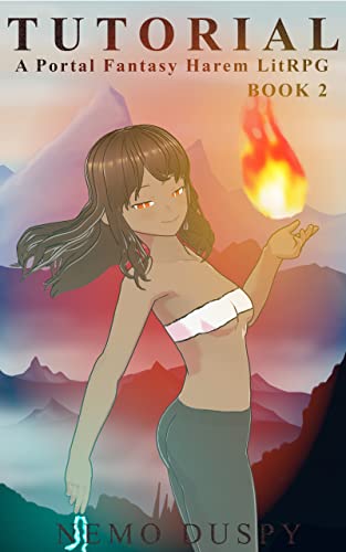 Tutorial 2: A Portal Fantasy Harem LitRPG - Kindle edition by Duspy, Nemo. Literature & Fiction ...