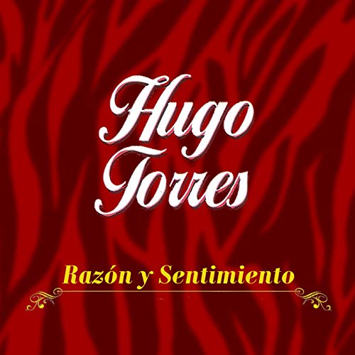 Play Razón y Sentimiento by Hugo Torres on Amazon Music