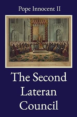 The Second Lateran Council: Pope Innocent II, Schroeder, H J ...