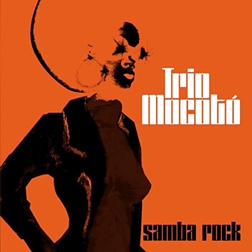 Amazon.com: Samba Rock : Trio Mocoto: Digital Music