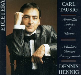 Dennis Hennig, Carl Tausig, None, Dennis Hennig - Piano Arrangements ...