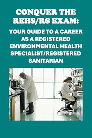 Amazon.com: Conquer the REHS/RS Exam: Your Guide to a Career as a ...