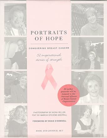 Portraits of Hope: Conquering Breast Cancer : 52 Inspirational Stories ...