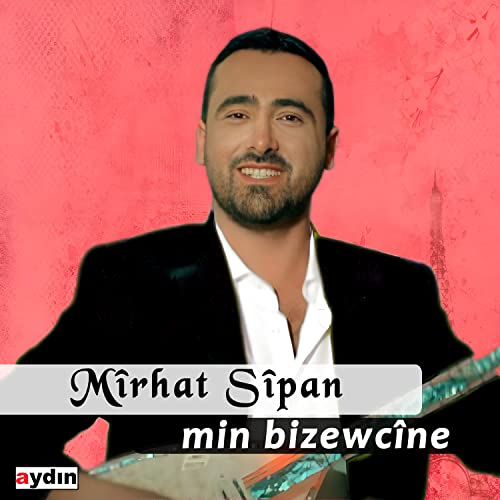 Reproducir Min Bizewcîne de Mîrhat Sîpan en Amazon Music
