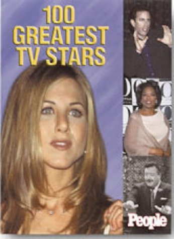 People: 100 Greatest TV Stars of Our Time: Editors of People Magazine ...