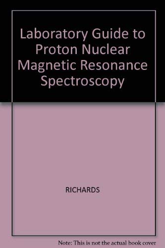 Lab Guide To Proton Nmr: Amazon.co.uk: RICHARDS: 9780632020157: Books