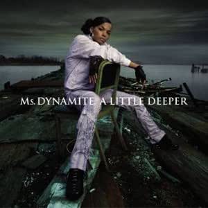 A LITTLE DEEPER: Ms. Dynamite: Amazon.ca: Music