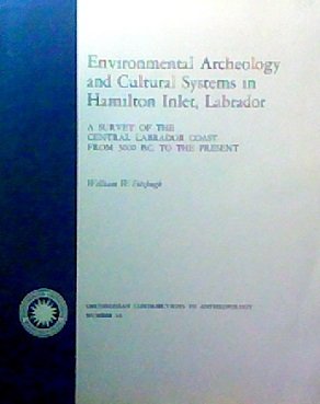 Environmental Archeology and Cultural Systems in Hamilton Inlet ...