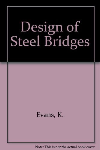 Design of Steel Bridges: Rockey, K. C.: 9780246113399: Amazon.com: Books