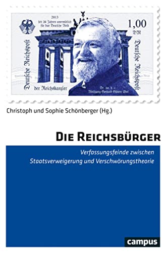 Die Reichsbürger: Verfassungsfeinde zwischen Staatsverweigerung und ...