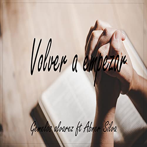 Volver a Empezar de Gemelos Alvarez feat. Abner Silva no Amazon Music ...