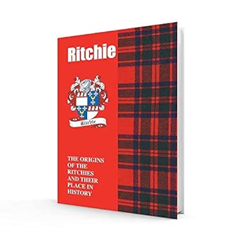 Ritchie: The Origins of the Ritchies and Their Place in History ...