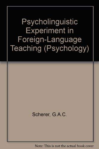 A Psycholinguistic Experiment in Foreign-Language Teaching.: G.A.C ...