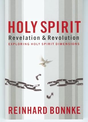 Holy Spirit Revelation & Revolution: Exploring Holy Spirit Dimensions ...
