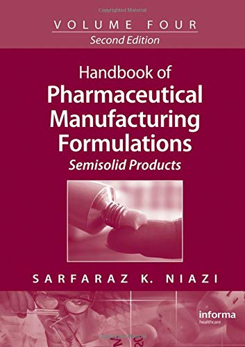 Handbook of Pharmaceutical Manufacturing Formulations: Semisolid ...
