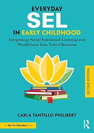 Everyday SEL in Early Childhood: Tantillo Philibert, Carla ...