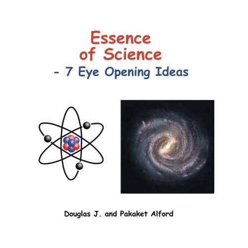 Essence of Science: - 7 Eye Opening Ideas: Alford, Mr Douglas J, Alford ...