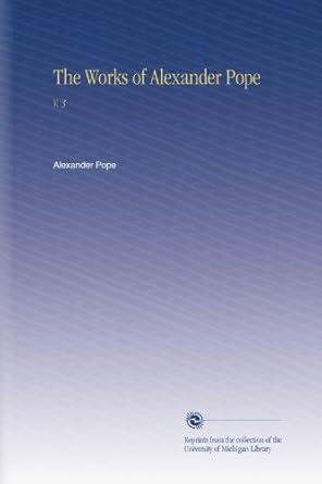 The Works of Alexander Pope: V. 3: Pope, Alexander: Amazon.com: Books