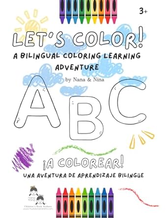 Let's Color! a Bilingual Coloring Learning Adventure: ¡A Colorear! una ...