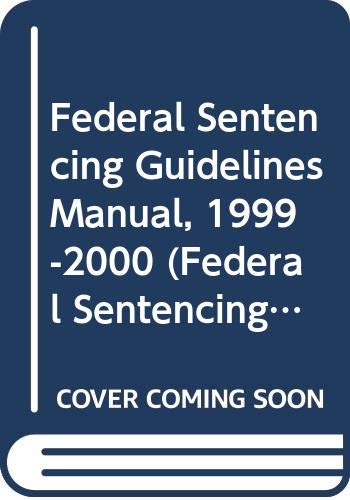 Federal Sentencing Guidelines Manual : United States Sentencing ...
