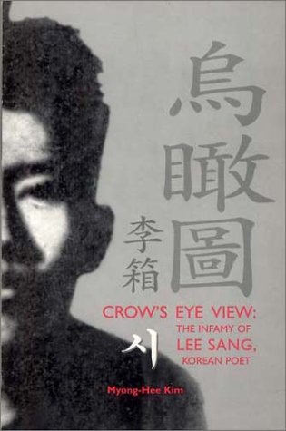 Crow's Eye View: The Infamy of Lee Sang, Korean Poet: Olson, Janice ...