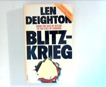 Blitzkrieg: From the Rise of Hitler to the Fall of Dunkirk: Deighton ...