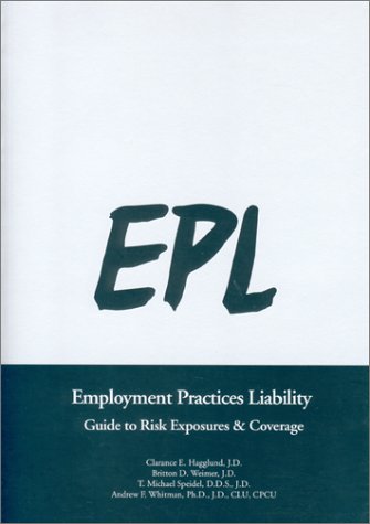 Employment Practices Liability: Guide to Risk Exposures and Coverage ...