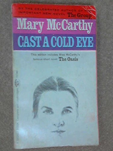 Cast a Cold Eye: McCarthy, Mary: 9780452250604: Amazon.com: Books