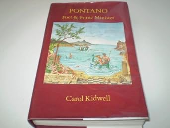 Pontano: Poet and Prime Minister: Amazon.co.uk: Kidwell, Carol ...
