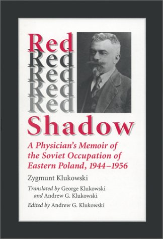 Red Shadow: A Physician's Memoir of the Soviet Occupation of Eastern ...