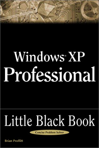 Windows XP Professional Little Black Book: Proffitt, Brian ...