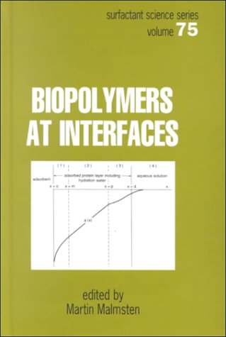 Biopolymers At Interfaces (Surfactant Science): Malmsten, Martin ...
