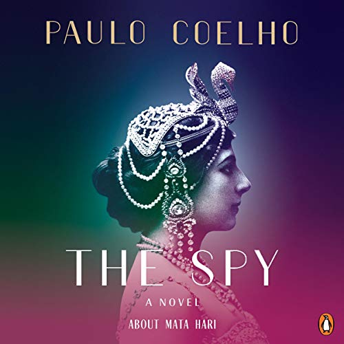 The Spy (Audio Download): Paulo Coelho, Hillary Huber, Random House ...
