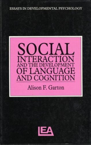 Social Interaction and the Development of Language and Cognition ...