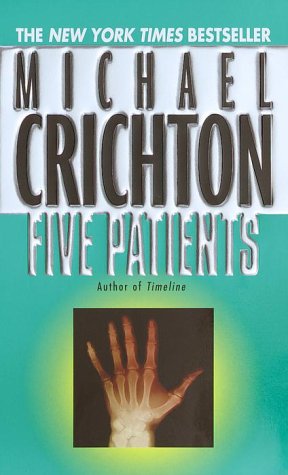 Five Patients: Crichton, Michael: 9780345354648: Amazon.com: Books