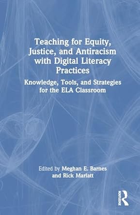 Amazon.com: Teaching for Equity, Justice, and Antiracism with Digital ...