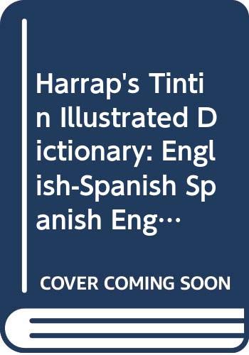 Harrap's Tintin Illustrated Dictionary: English / Spanish Spanish ...